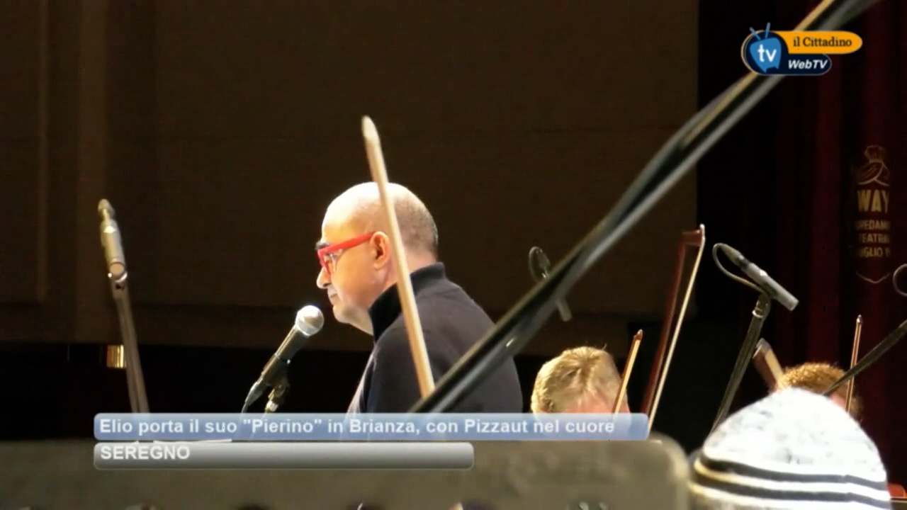 Intervista a Elio a Seregno tra cultura e Pizzaut - Il Cittadino di ...
